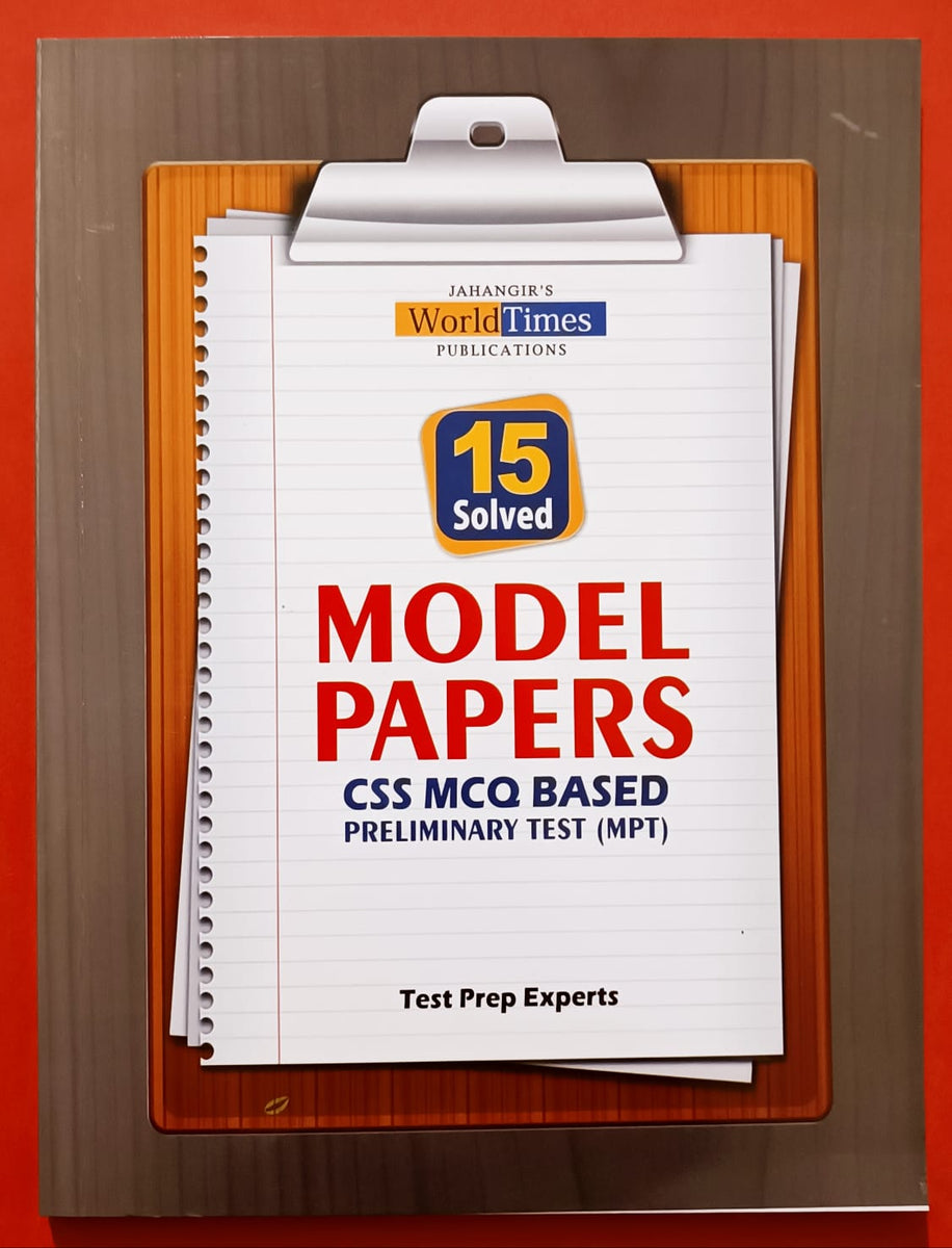 15 Solved Model Papers (CSS MCQ BASED Preliminary Test MPT) – MOB10656